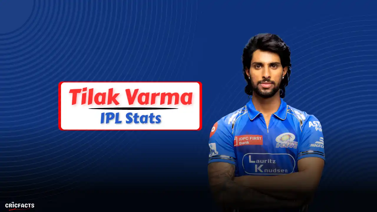 Tilak Varma IPL Stats 2026, Price, Team, Salary, Runs & Career Records